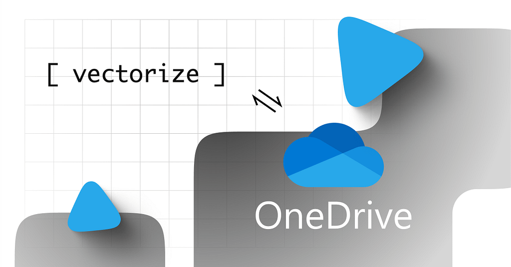 Transform Your OneDrive Content into AI-Ready Data with Vectorize ...
